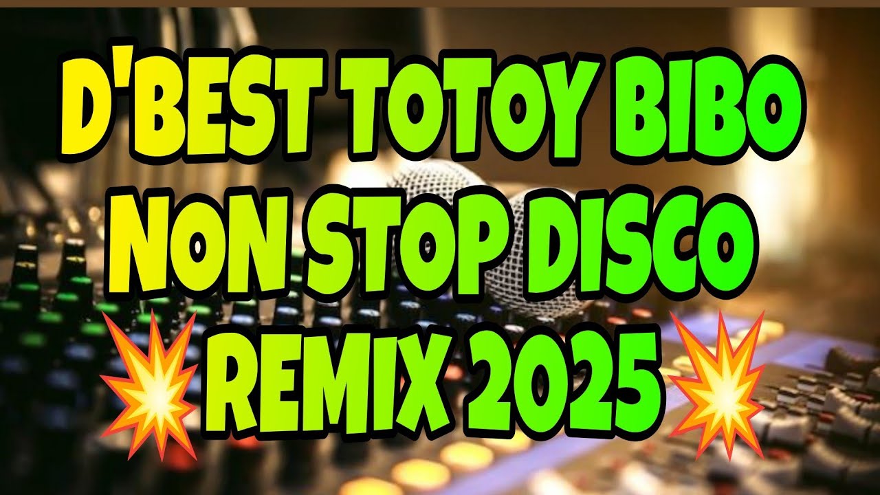 D'BEST TOTOY BIBO NON STOP DISCO REMIX - YouTube
