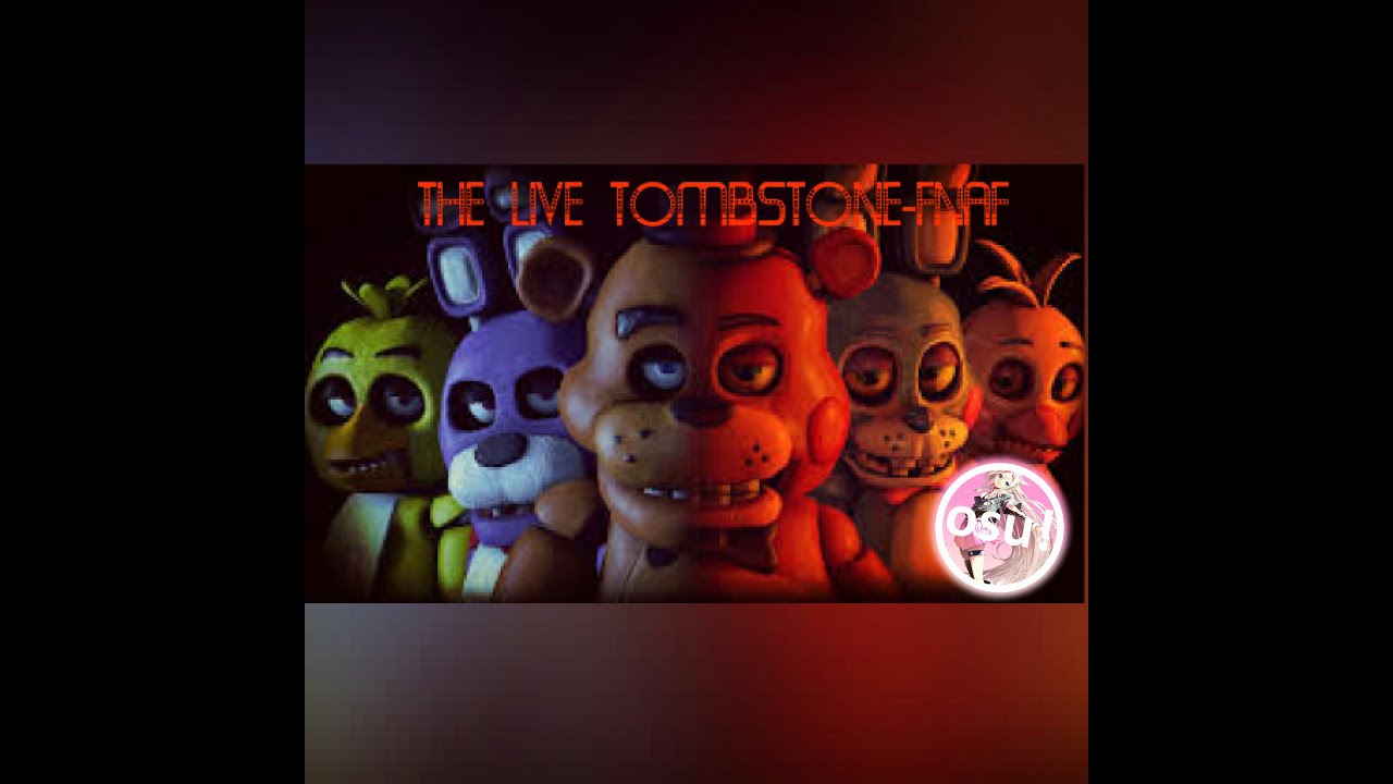 The living tombstone-FNAF-Osu Droid 1.6.5 - YouTube