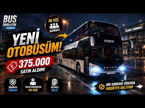 375 BİNE YENİ OTOBÜS! 🚌🔥 86 KİŞİLİK CANAVAR