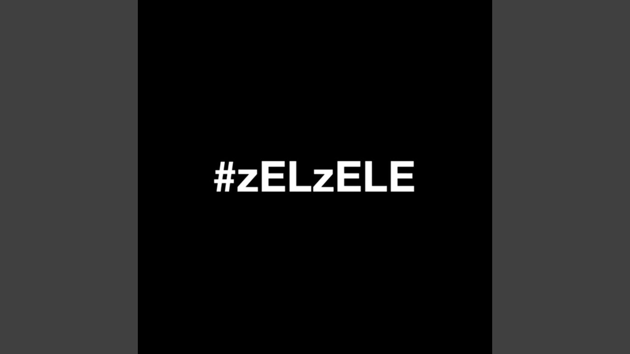#zELzELE - YouTube
