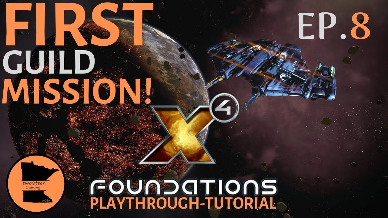 X4 Foundations - Play Through / Tutorial (How To First Guild Mission ...