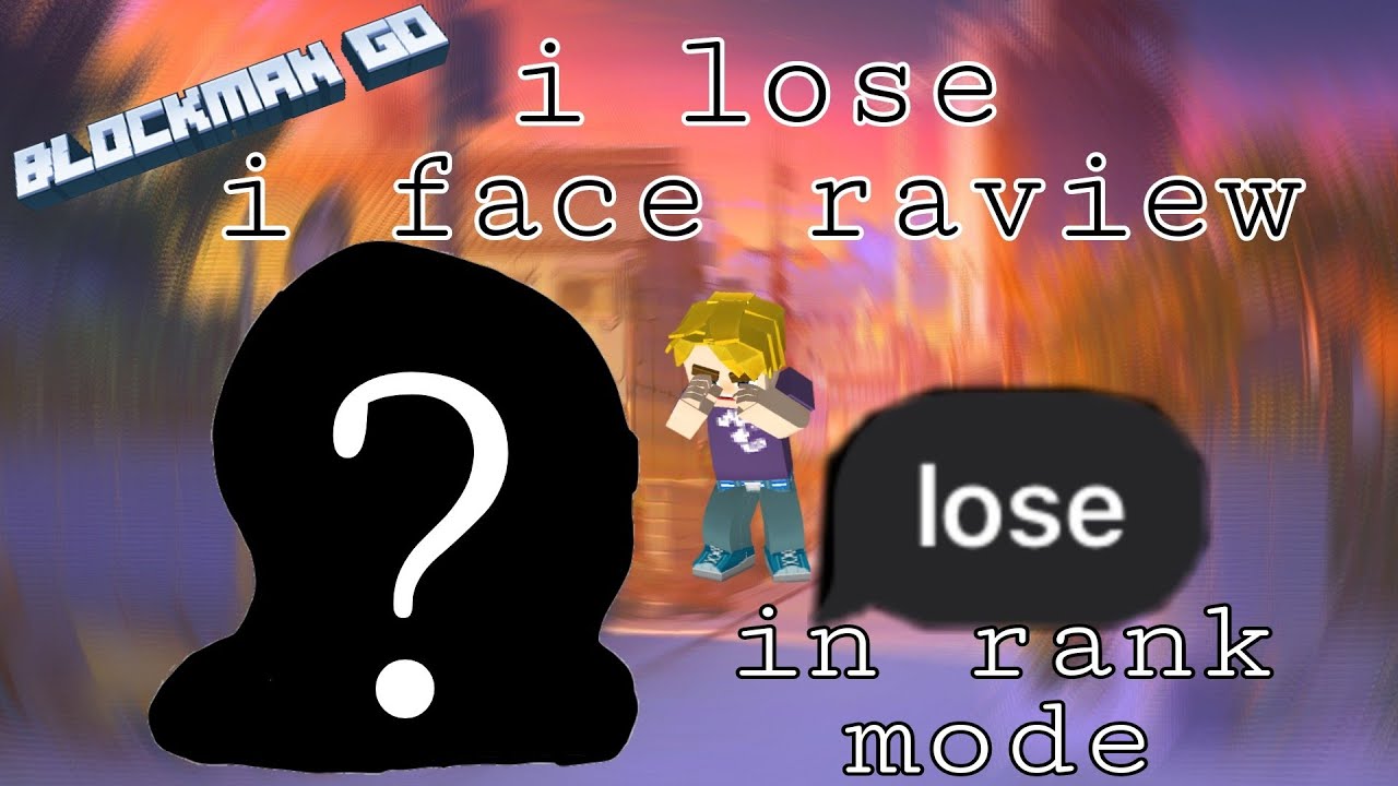 i lose i face raview in blockman go rank mode - YouTube