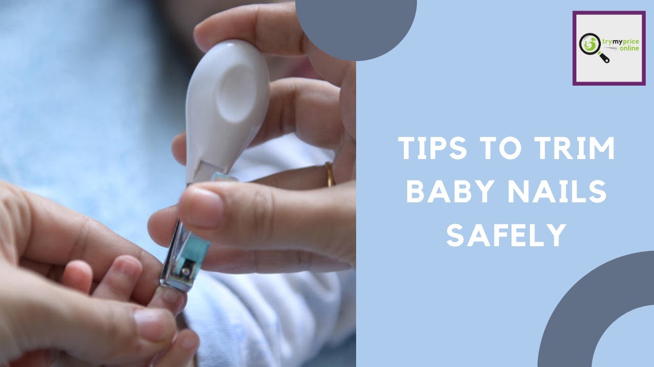 Tips to Trim Baby Nails Safely - YouTube