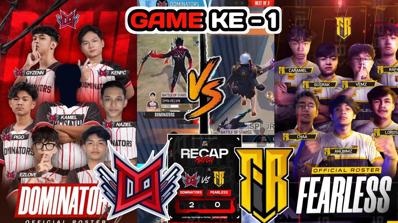 HIGHLIGHT GAME KE - 1 DOMINATORS VS FEARLESS - BATTLE OF STARS MATCH ...