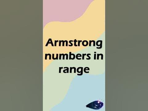 Print all the Armstrong numbers in a given range. - YouTube