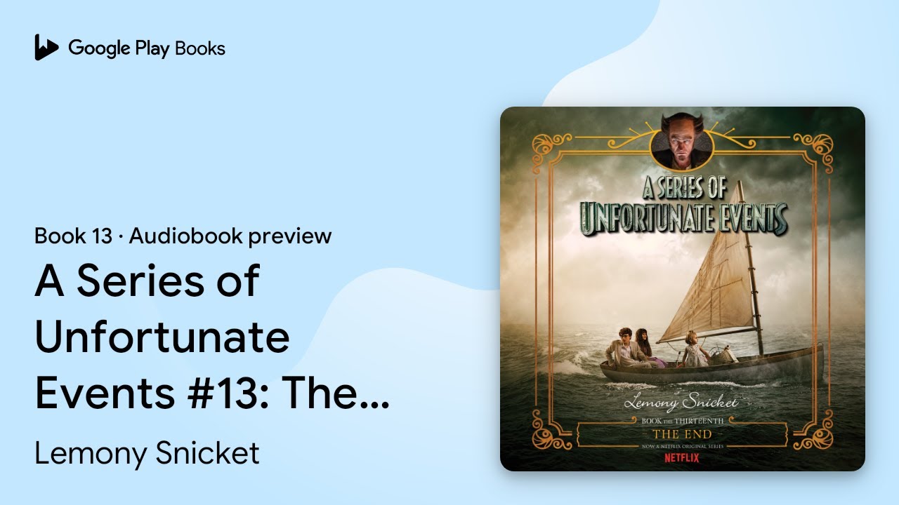 The End Series Of Unfortunate Events Lemony Snicket Read By Tim Curry