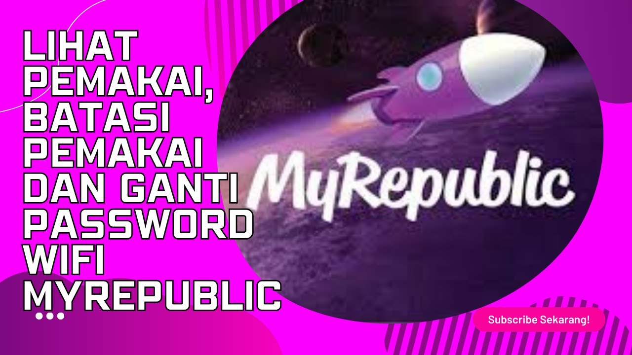 Lihat Pemakai, Ganti PassWord & Batasi Pemakai WiFi MyRepublic - YouTube