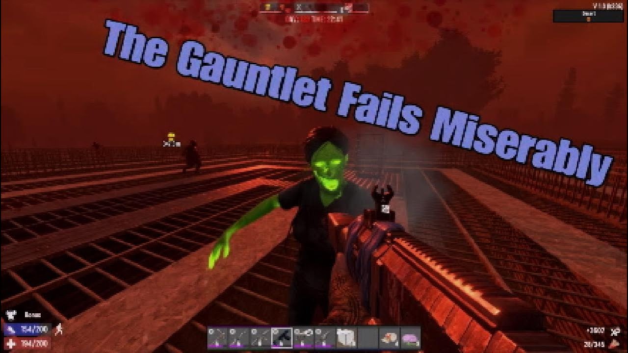 The Gauntlet test didn't go very well - 7 Days to Die - YouTube