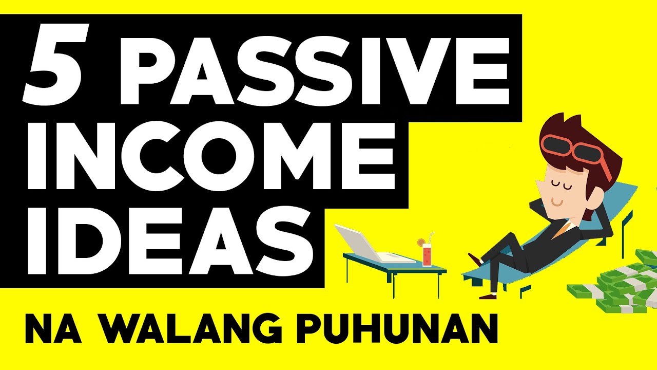 5 Passive Income Streams Online Kahit Walang Puhunan | Passive Income ...