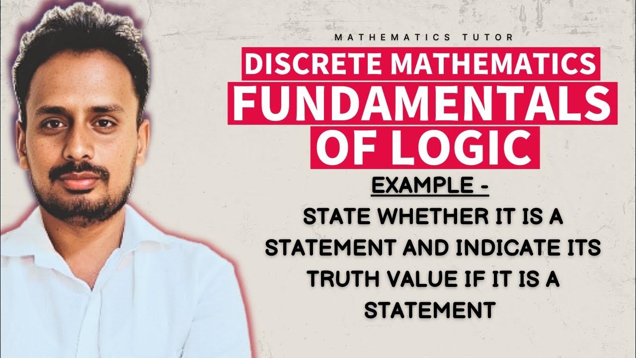 Fundamentals of Logic | Example Problem 4 | Discrete Mathematics - YouTube