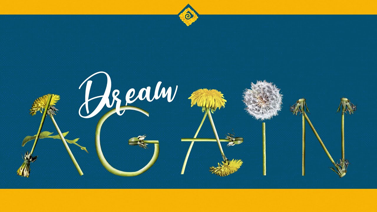 Dream Again - YouTube