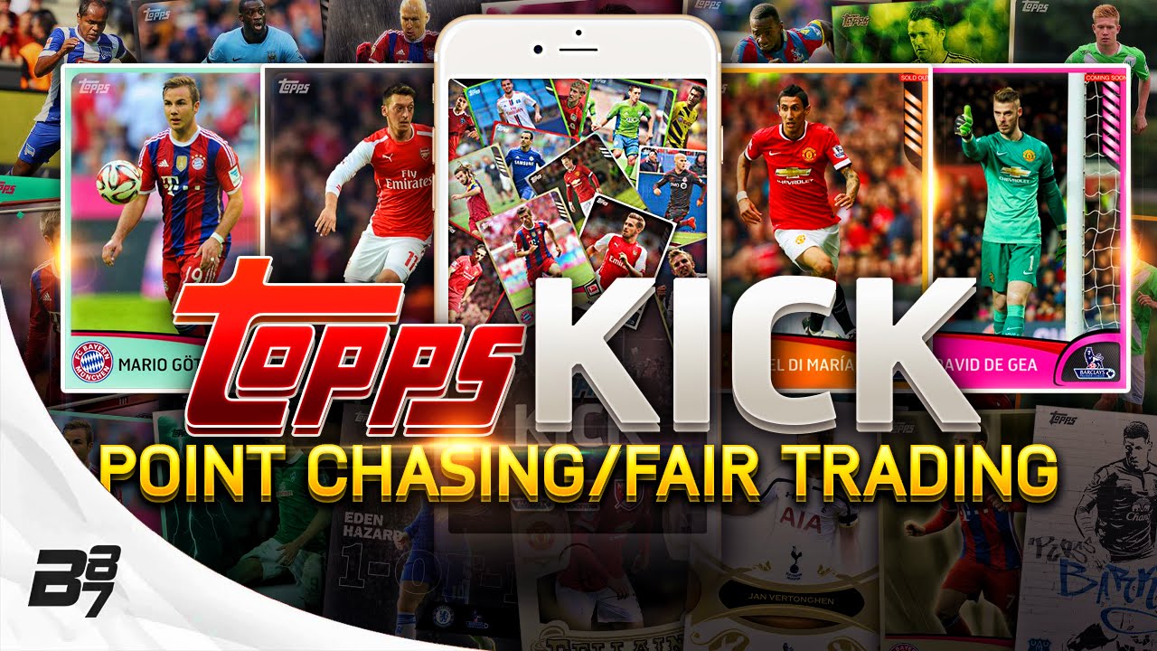 TOPPS KICK! TUTORIAL! FAIR TRADING AND POINTS CHASING! #2 - YouTube