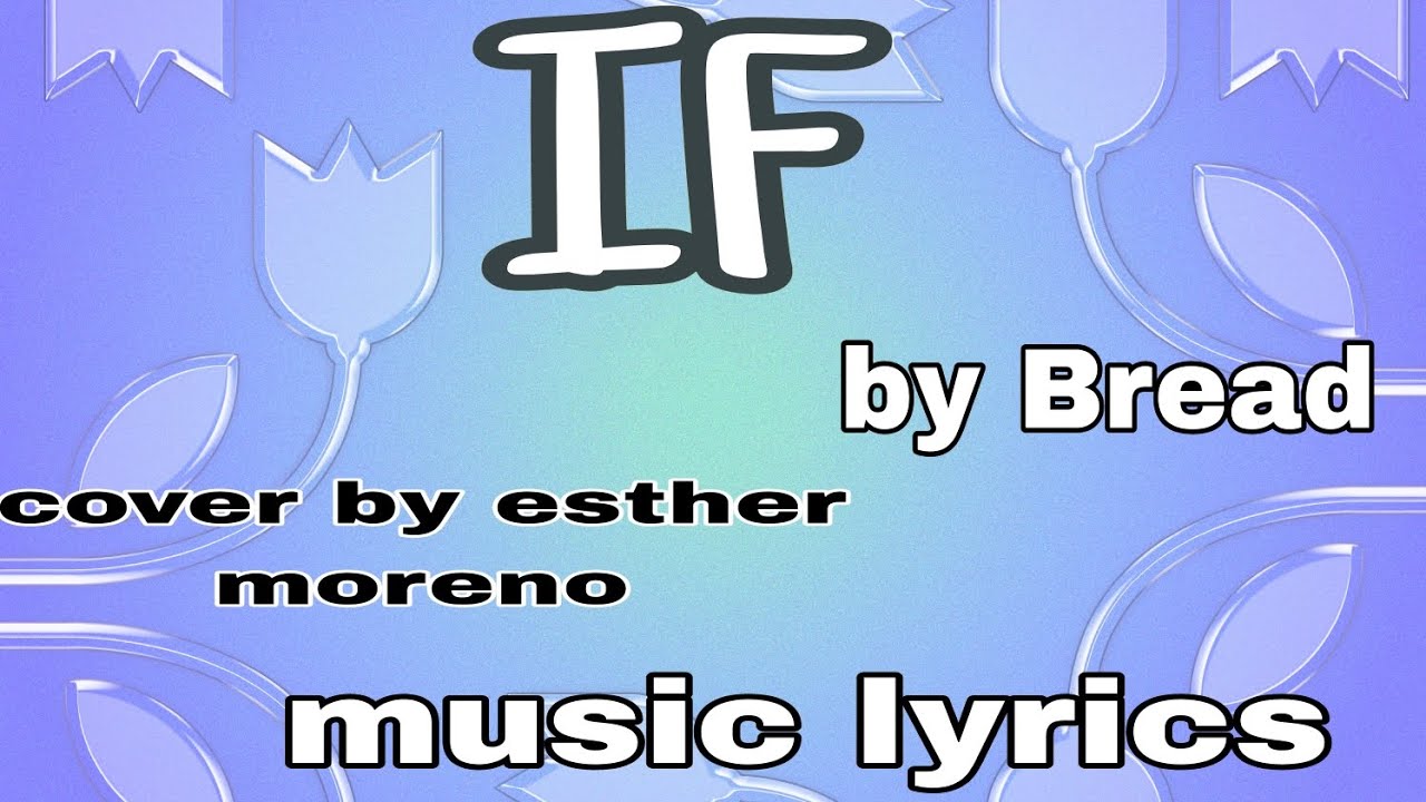 IF | cover by esther moreno | music lyrics | @grannyesthermusictv - YouTube