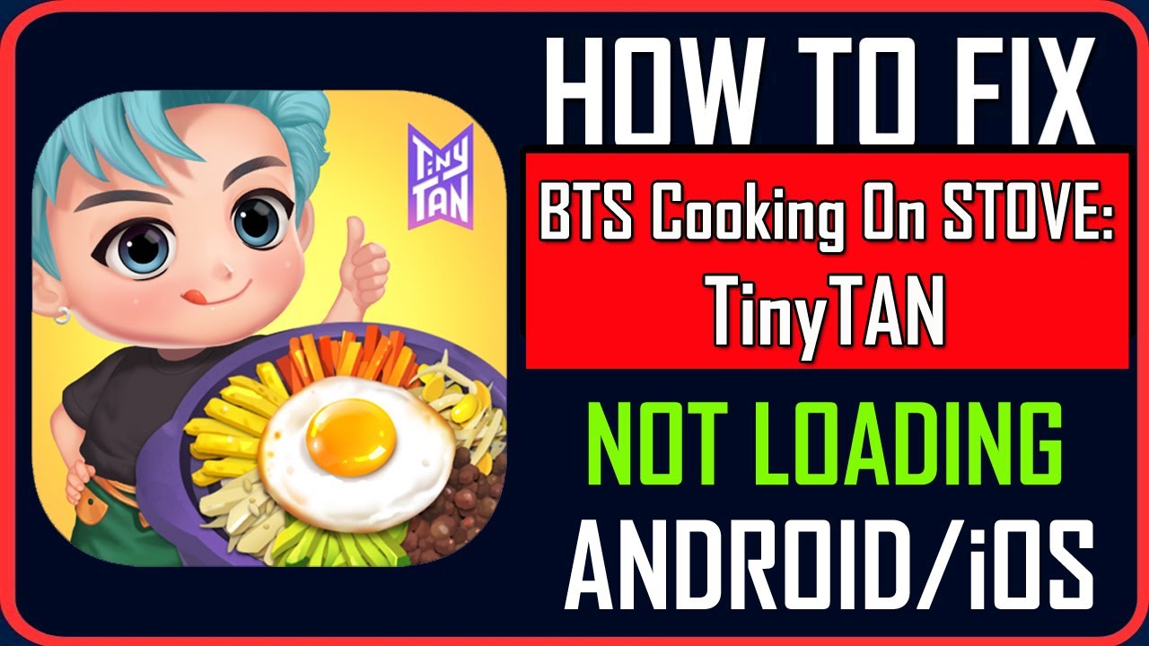 Fix BTS Cooking On STOVE: TinyTAN Not Loading/Stuck on Loading Screen ...