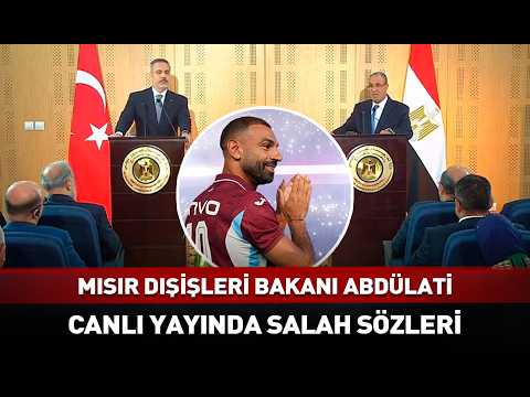 Mısır Dışişleri Bakanı Abdülati'den #Salah Sözleri...