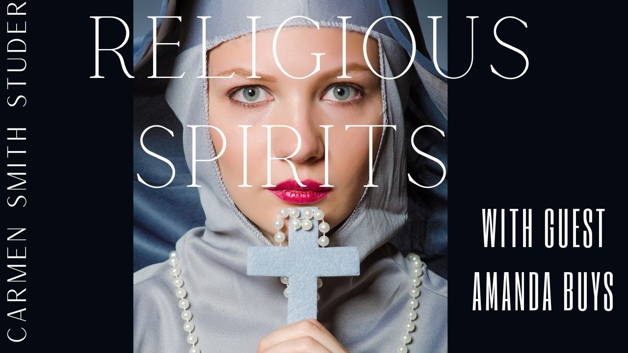 RELIGIOUS SPIRIT | With Guest Amanda Buys - YouTube