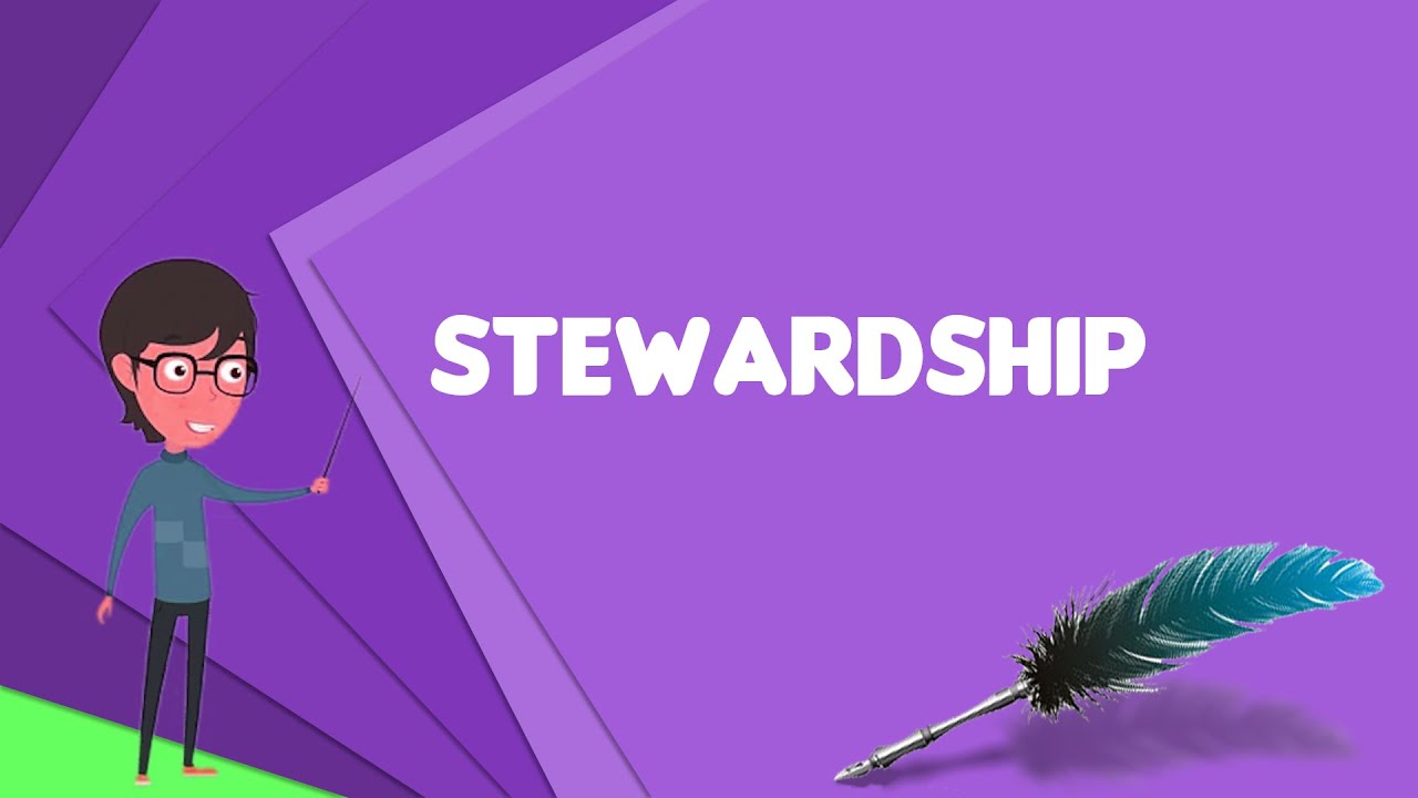 What is Stewardship (theology)?, Explain Stewardship (theology), Define ...