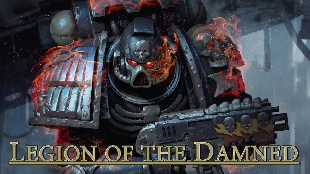 Warhammer 40k | Legion of the Damned - YouTube
