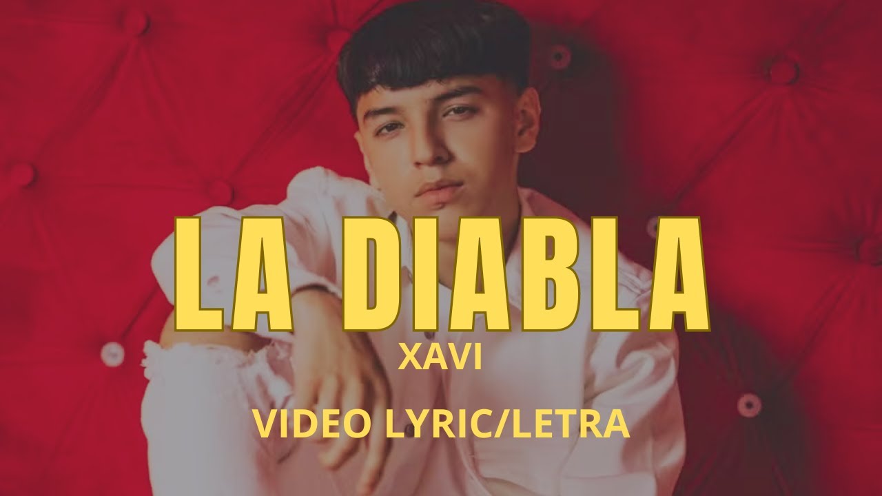 La Diabla - Xavi (Letra/Lyrics) - YouTube