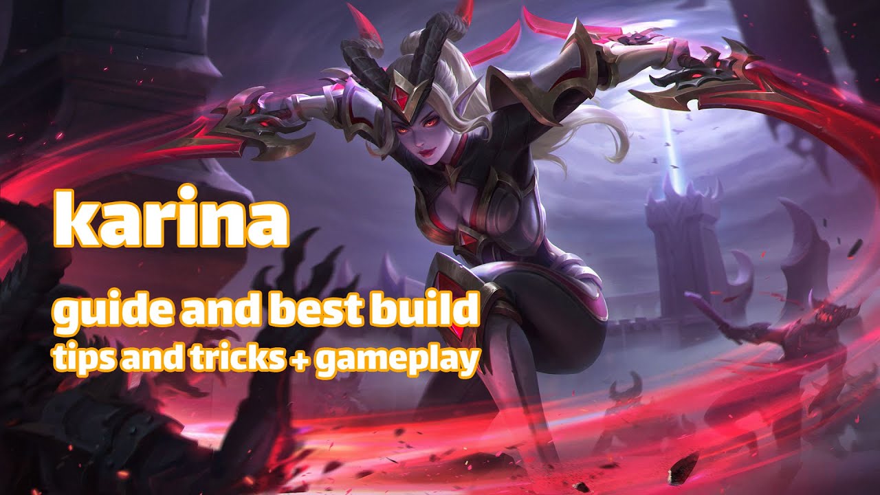 Tutorial Karina Mobile Legends 2022 | Karina Best Build 2022 | Karina ...