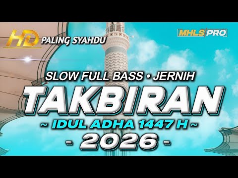 TAKBIRAN IDUL ADHA 2026 M 1447 H | DJ TAKBIRAN CEK SOUND SLOW FULL BASS JERNIH (MHLS PRO)