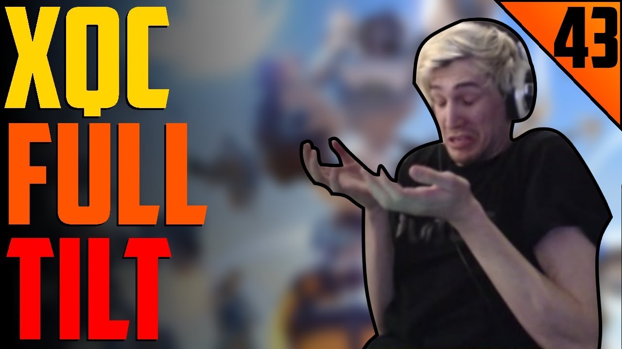 XQC FULL TILT - xQc STREAM HIGHLIGHTS #43 | xQcOW - YouTube