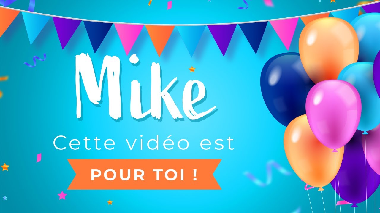 Joyeux anniversaire Mike ! - YouTube