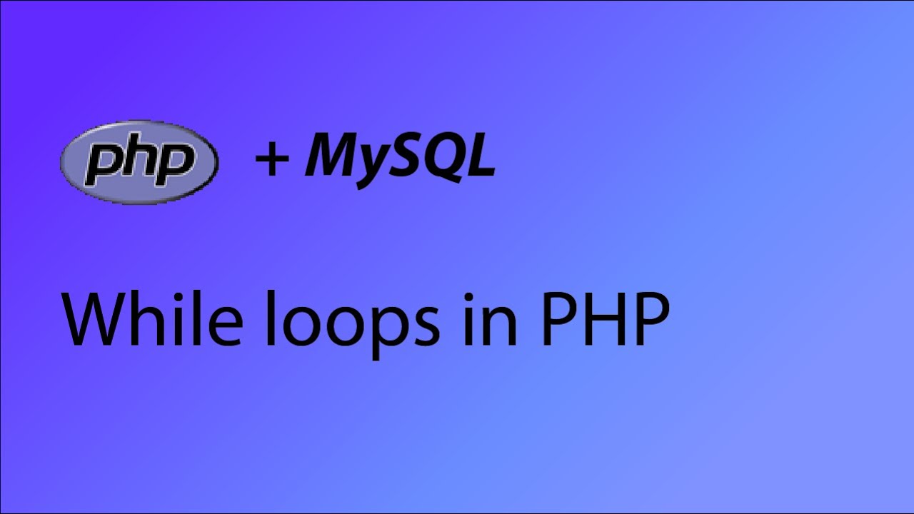 Php And Mysql Tutorial 12 While Loops In Php Youtube 3995