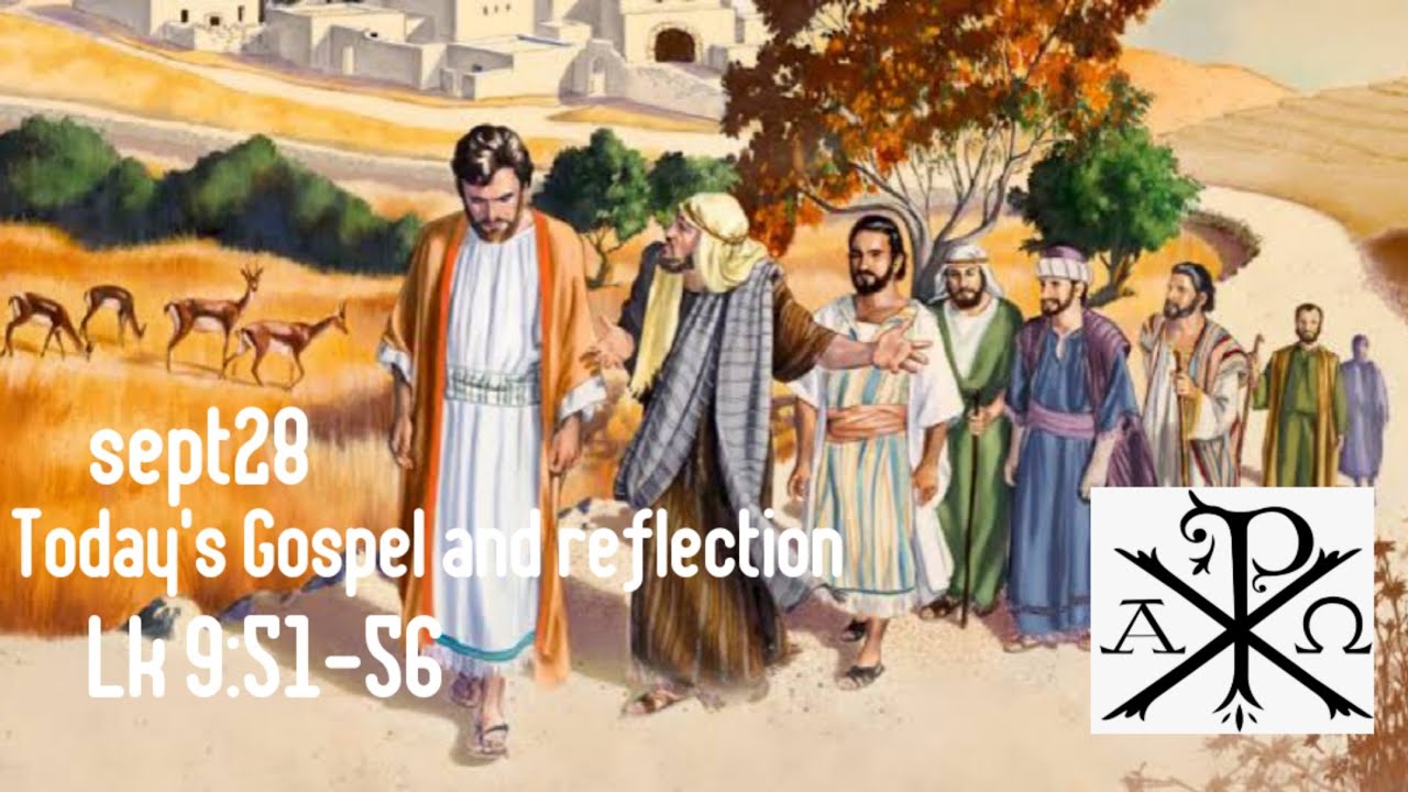 Today s Gospel And Reflection Luke 9 51 56 September 28 YouTube today-s-gospel-and-reflection-luke-9-51-56-september-28-youtube