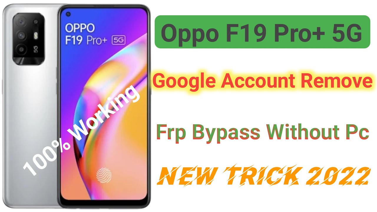 Oppo F19 Pro+ 5G CPH2213 Frp Bypass 100% Working l CPH2213 गूगल अकॉउंट ...