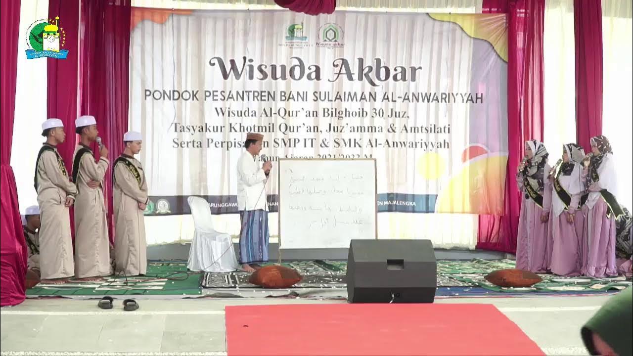 Live Stream Wisuda Akbar Pondok Pesantren Bani Sulaiman Al-Anwariyyah Tahun 2022 Part 1 - YouTube