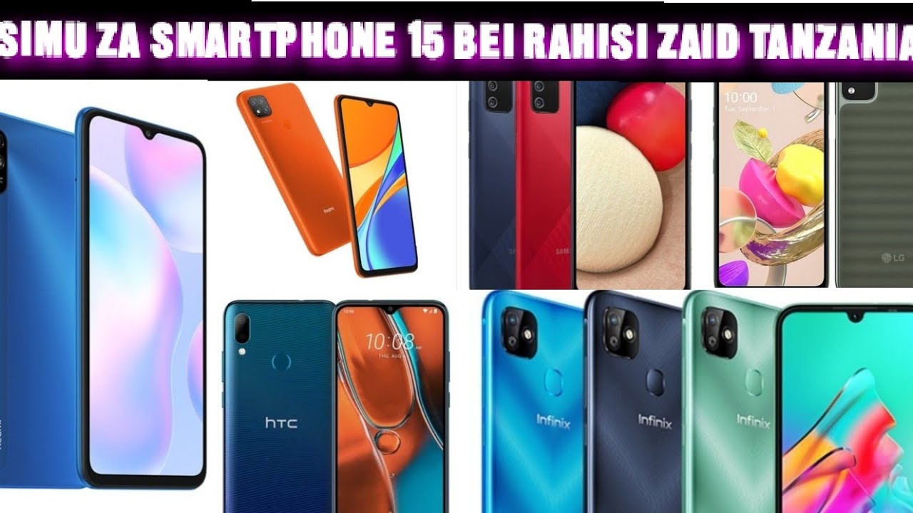 SIMU ZA SMARTPHONE 15 BEI RAHISI ZAIDI TANZANIA HIZI APA/SMARTPHONE 15 ...