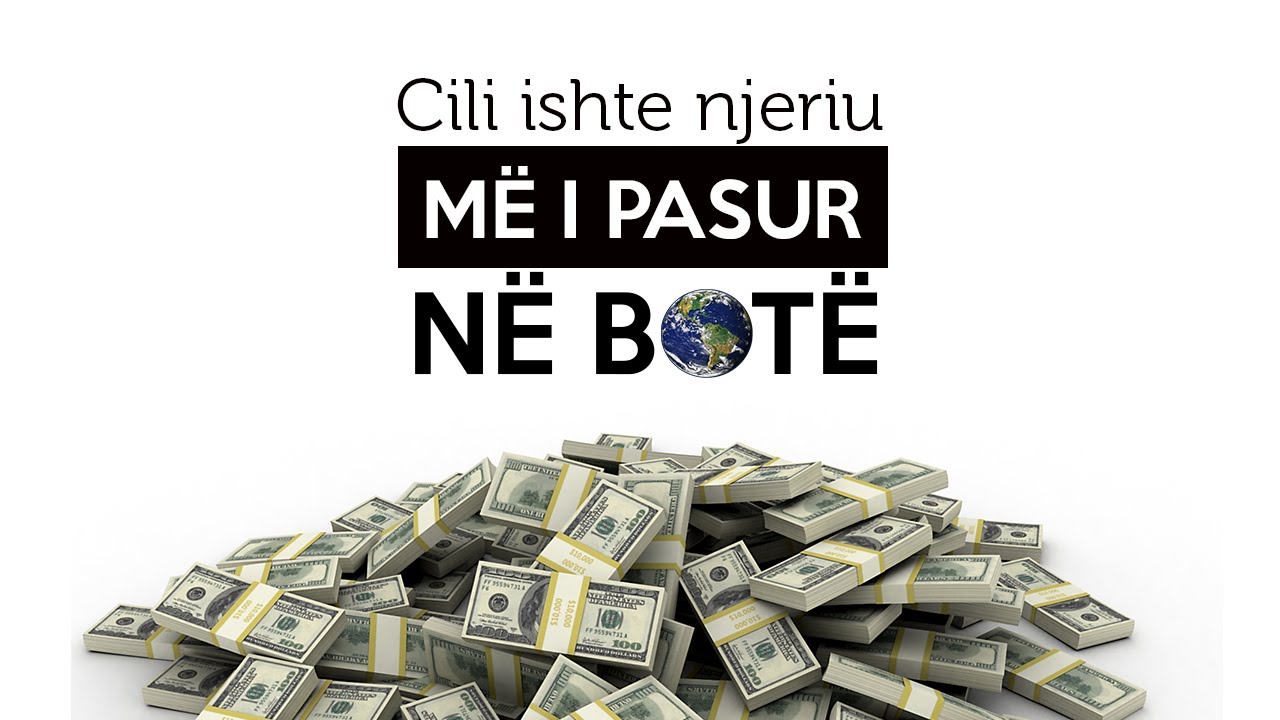 Cili ishte njeriu më i pasur në botë - YouTube