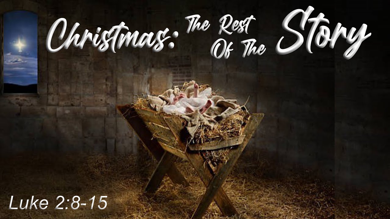 Luke 2: Christmas the rest of the Story - YouTube