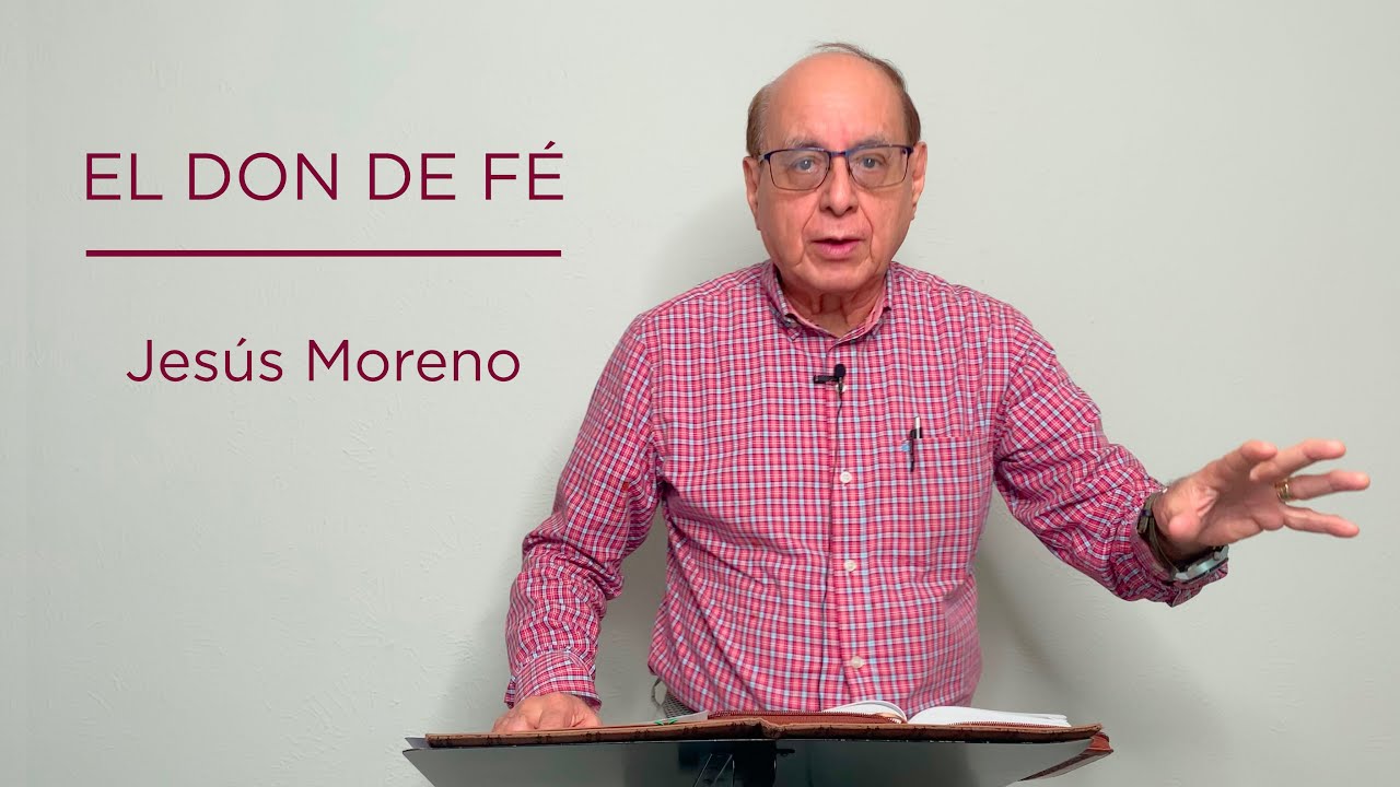 Jesus Moreno - El don de fé - YouTube