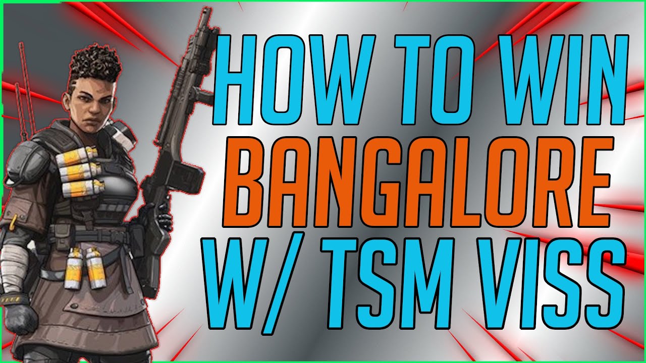 How To Win Apex Legends - Bangalore Play By Play - Game 7 w/ TSM Viss ...