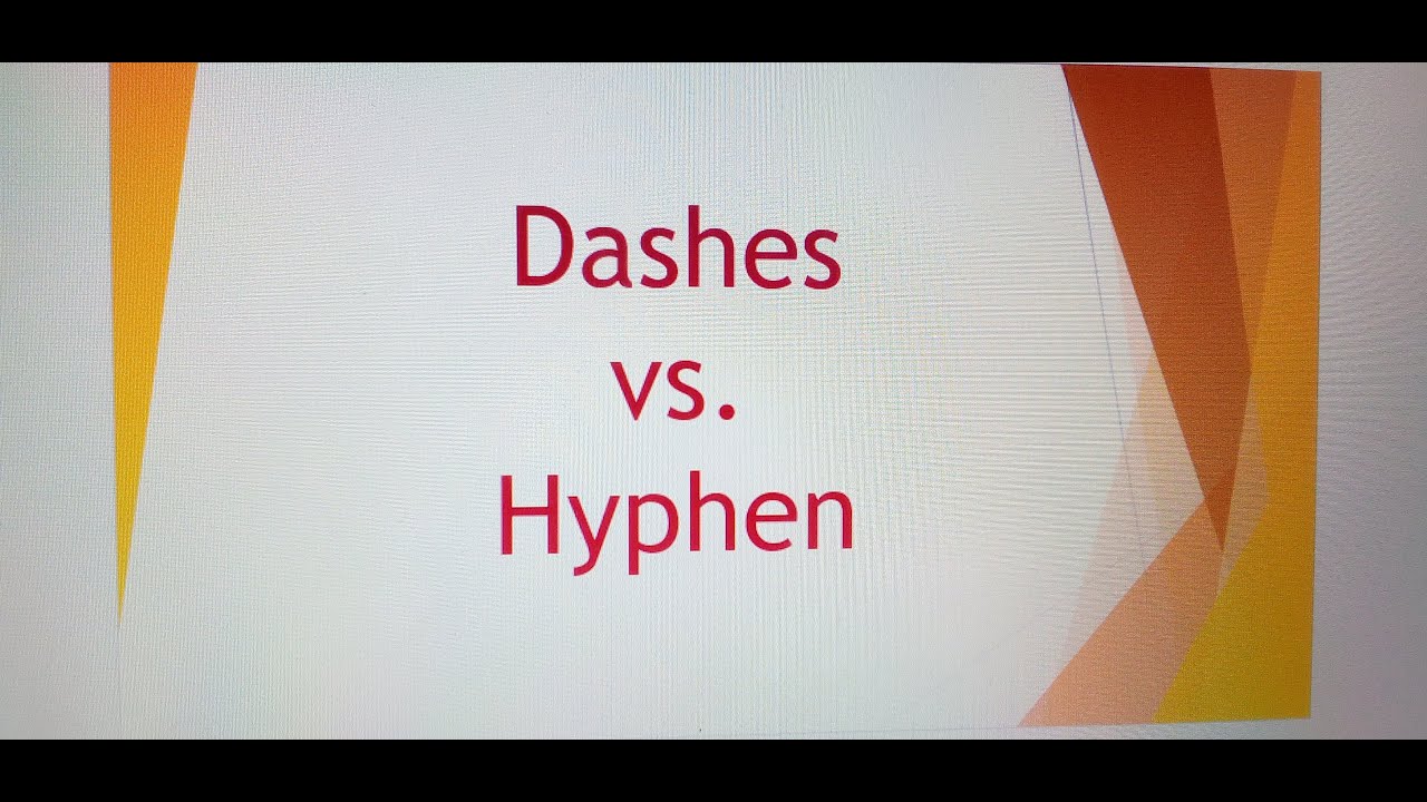 Dashes Vs Hyphen Know The Difference Youtube