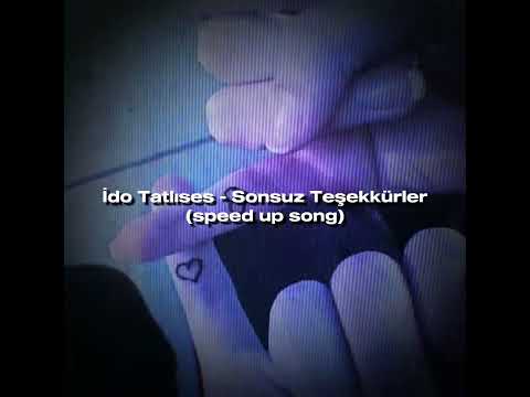 İdo Tatlıses - Sonsuz Teşekkürler (speed up song)