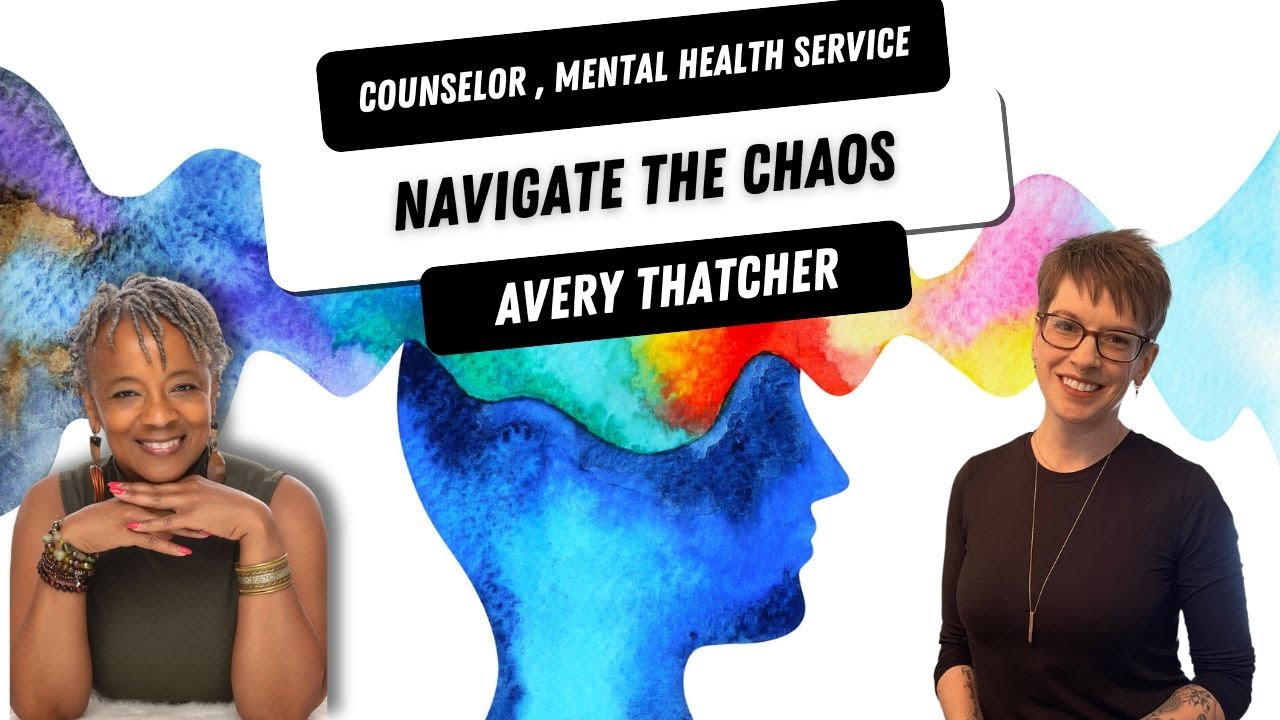 "Navigate the Chaos" with Avery Thatcher - YouTube
