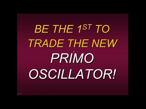 Be The 1st To Trade The New Primo Oscillator
