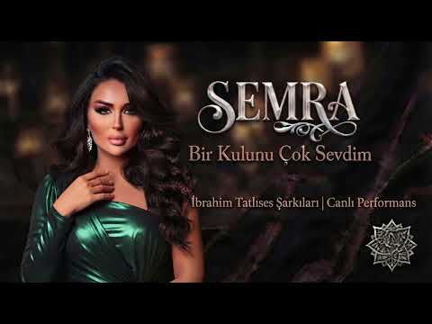 Semra’dan “Bir Kulunu Çok Sevdim” | İbrahim Tatlıses’e Saygıyla | Canlı Performans