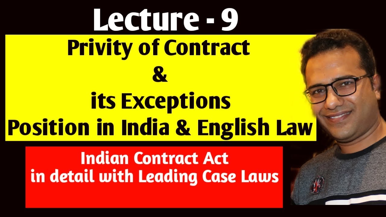 Lecture - 9 Privity of Contract and its Exceptions with Leading Case ...