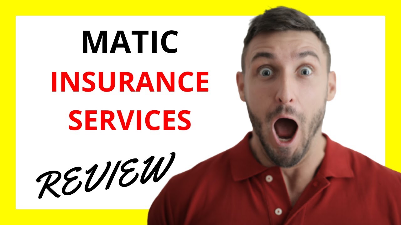 Matic Insurance Services Review: Comprehensive Coverage with Tech ...