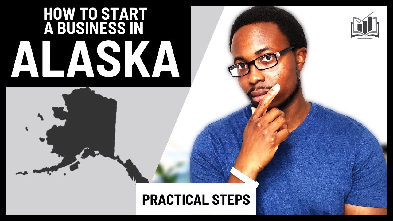 How to Effectively Start a Business in Alaska AK [Alaska AK LLC] | Step ...