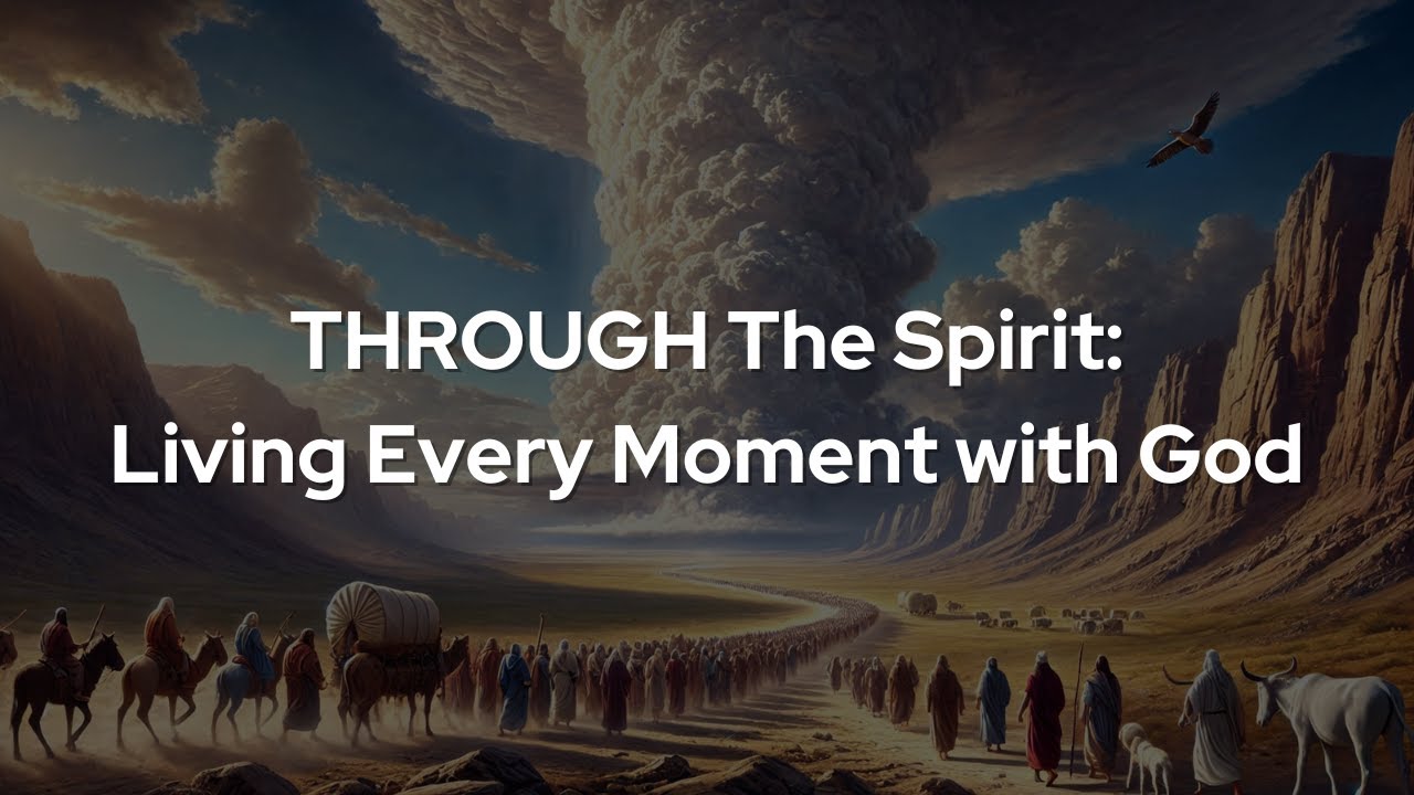 THROUGH The Spirit: Living Every Moment with God | Pastor Matthew ...