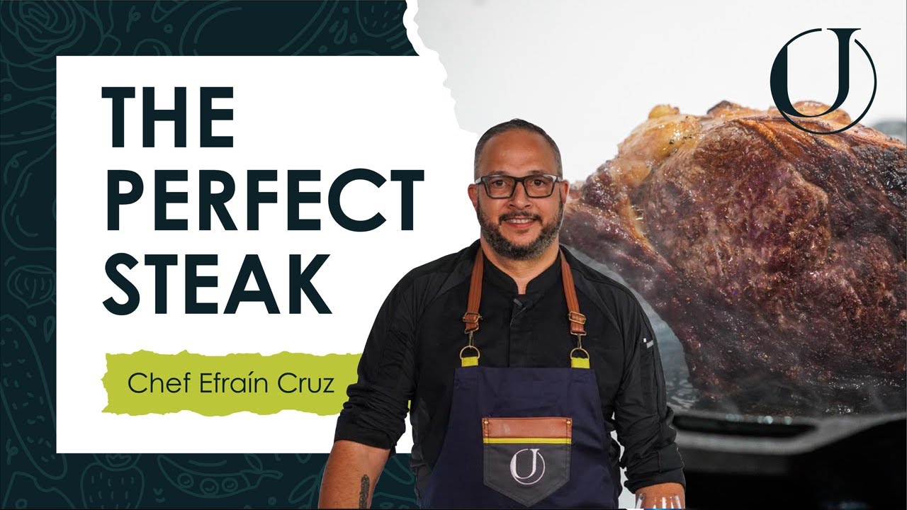 The Perfect Steak Chef Efraín Cruz - YouTube