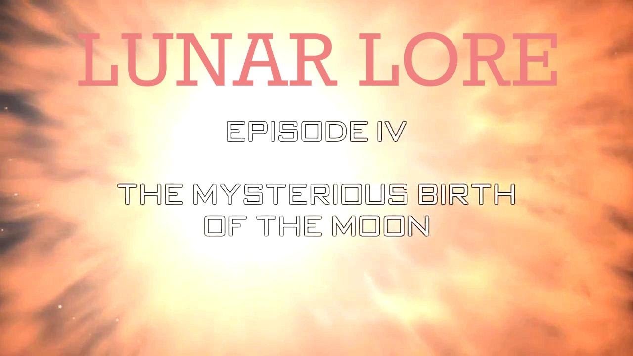 Lunar Lore : Episode Four - The Mysterious Birth of the Moon 1080p HD ...