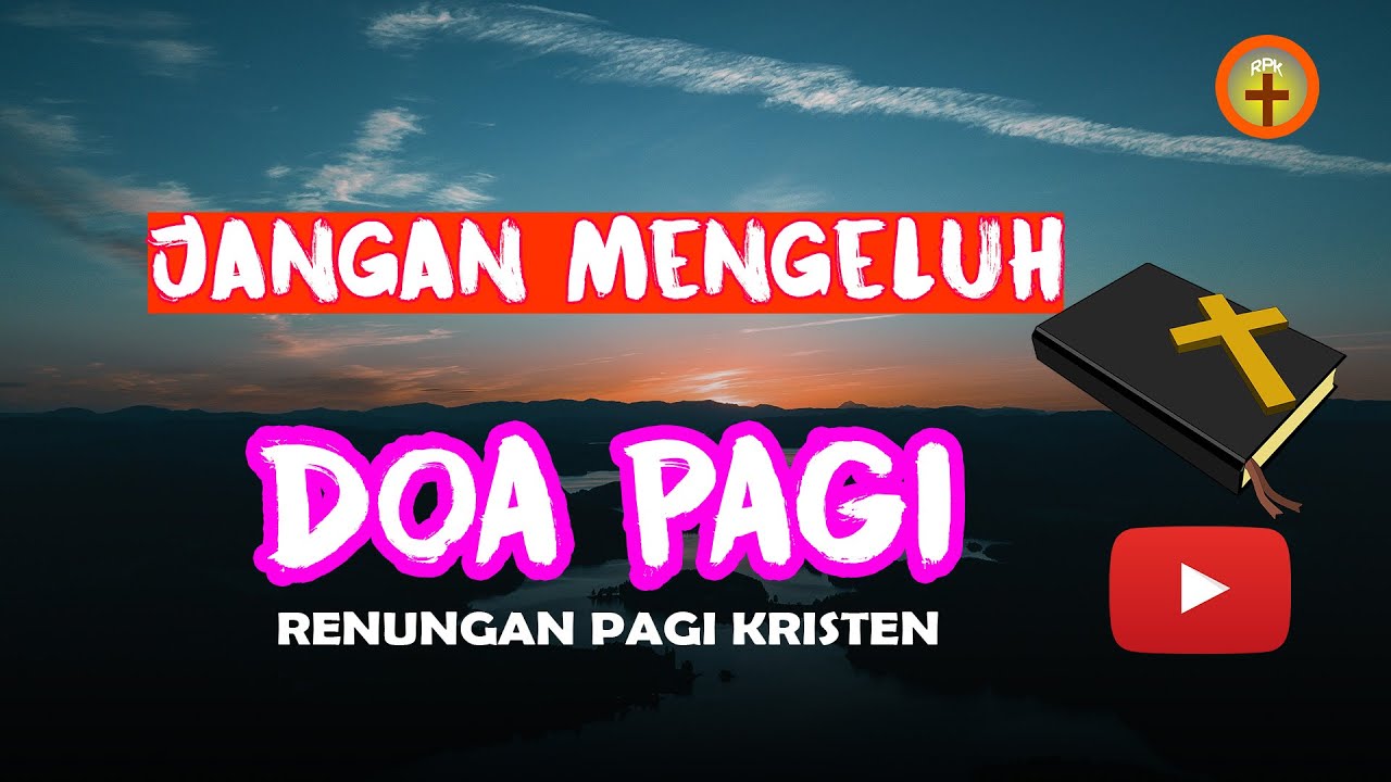Renungan pagi Kristen hari ini - Doa pagi Kristen - Renungan pagi ...