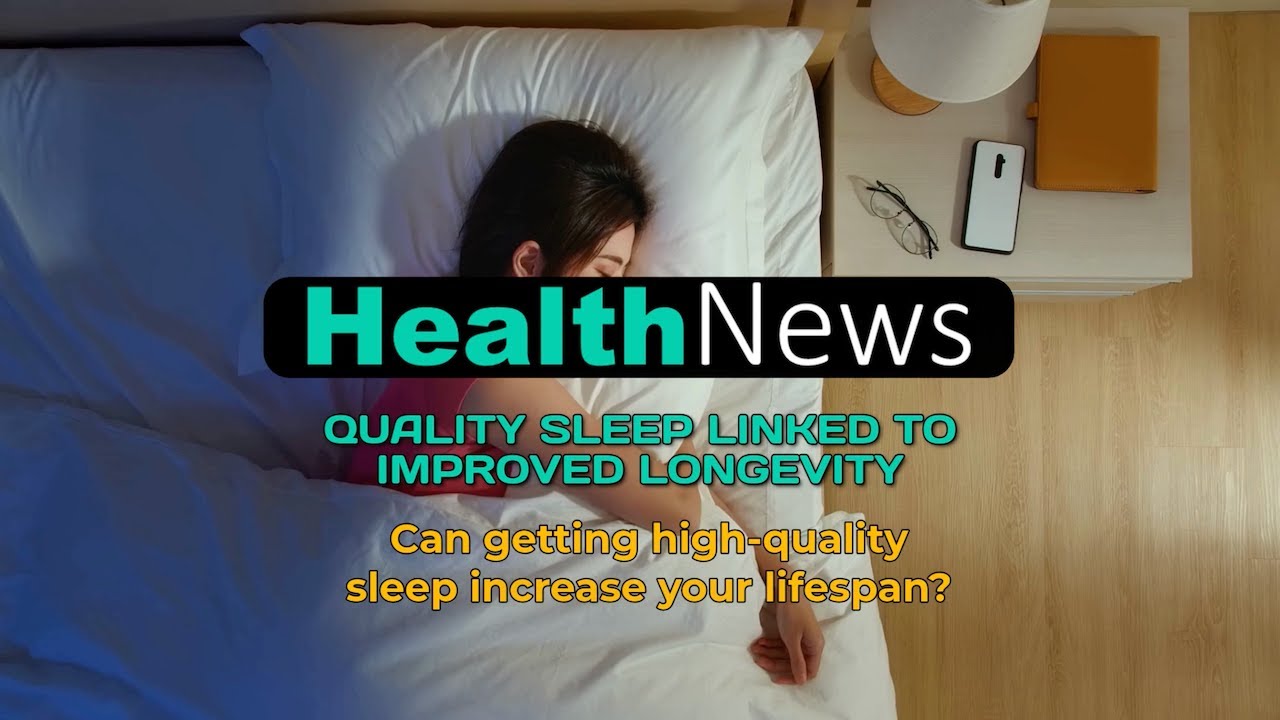 Today's HealthNews For You - Quality Sleep Linked to Improved Longevity ...