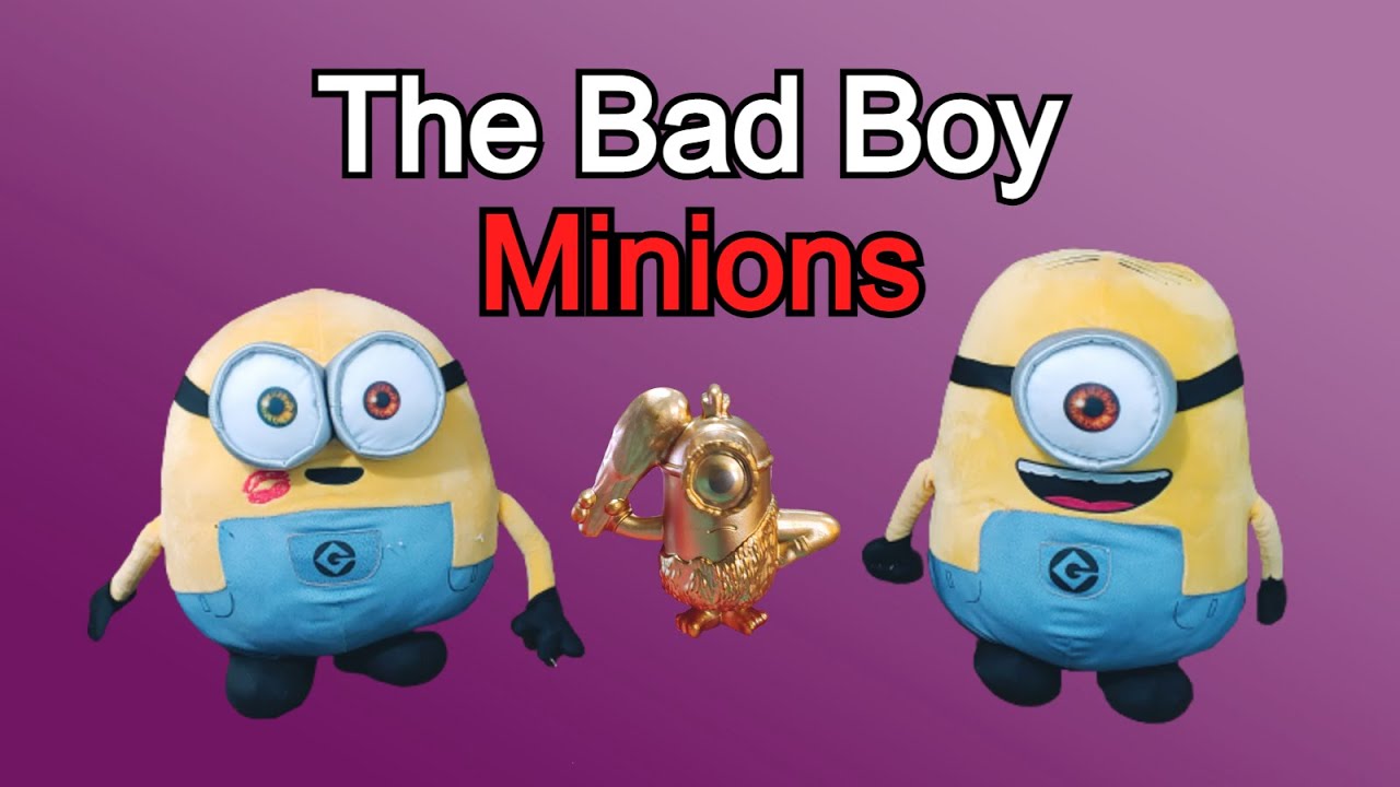 The Bad Boy Minions | Plushie Squad - YouTube